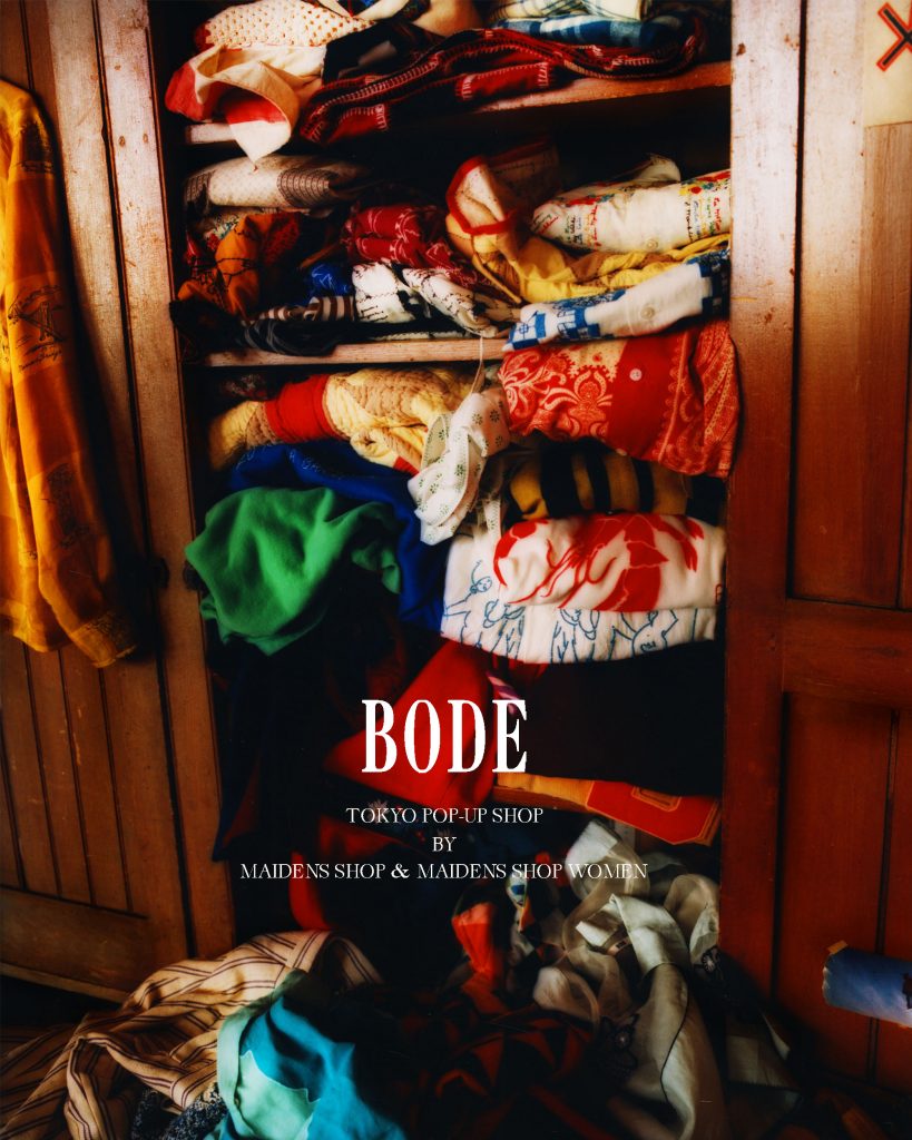 【BODE TOKYO POP-UP SHOP BY MAIDENS SHOP & MAIDENS SHOP WOMEN】 | MAIDENS SHOP | メイデンズショップ
