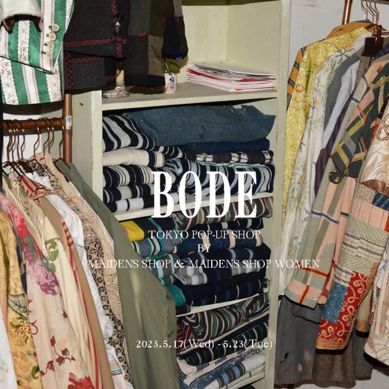 【BODE TOKYO POP-UP SHOP BY MAIDENS SHOP & MAIDENS SHOP WOMEN】 | MAIDENS ...